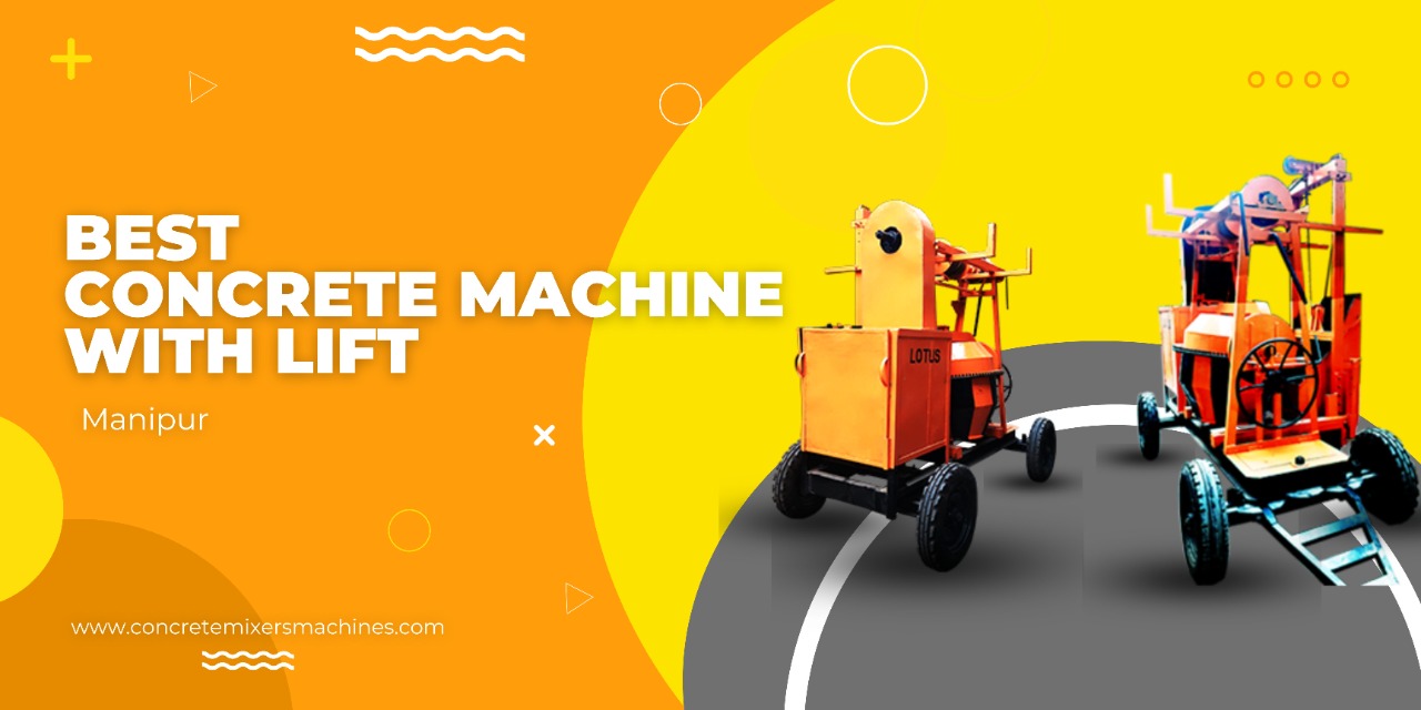 Best Concrete machine with lift in Imphal - Dealer | Guwahati | 2026